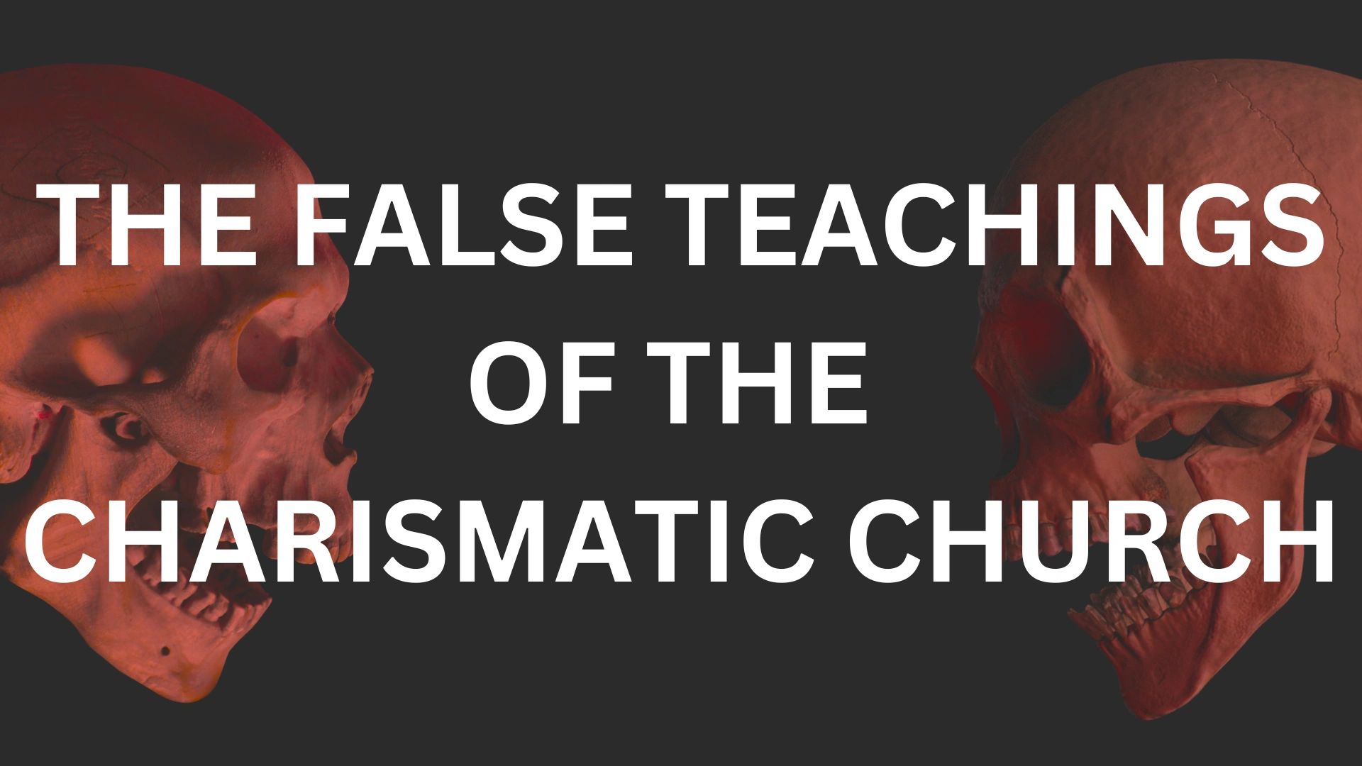 FALSE TEACHING OG THE CHARISMATIC CHURCH