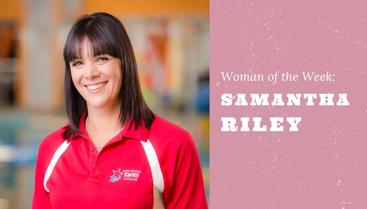 Woman of the Week: Samantha Riley